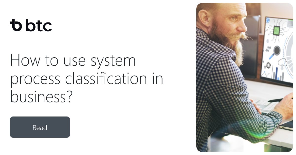 How to use system process classification in business? - btc®